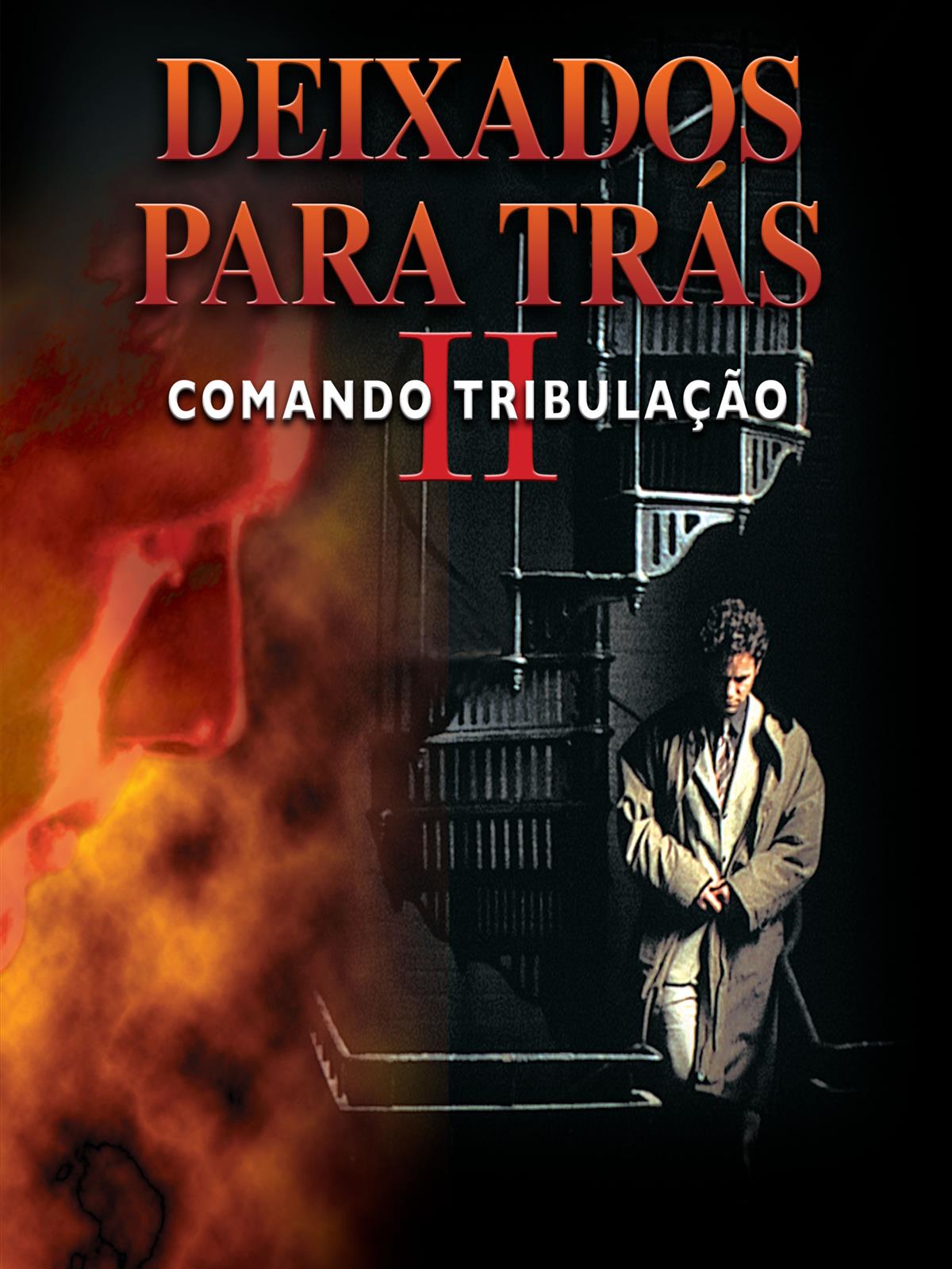 Deixados para Trás II: Comando Tribulação - Filme 2002